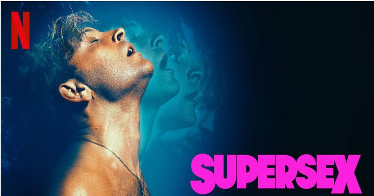 De qué trata "Supersex", la serie más explícita de Netflix