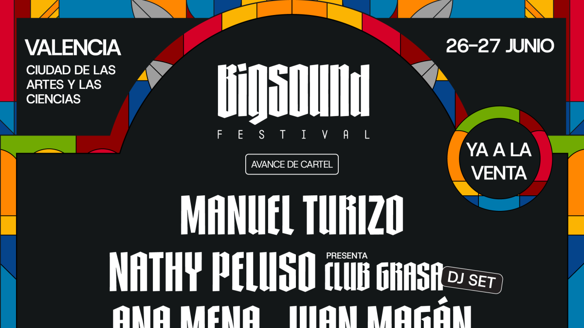BIGSOUND Valencia 2026 presenta su cartel con Manuel Turizo, Nathy ...