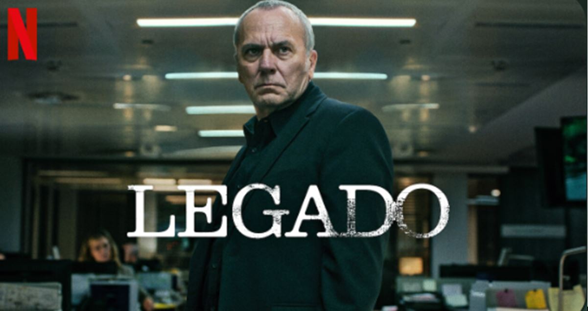 De qué trata ‘Legado’, la nueva serie que llega a Netflix